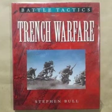 TRENSCH WARFARE's Battle Tactics Book - Stephen Bull - Compendium ...
