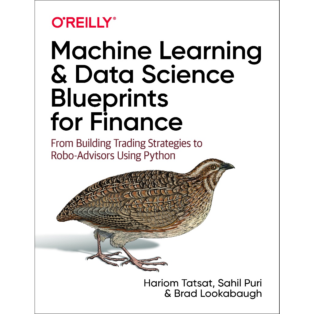 MACHINE LEARNING AND DATA SCIENCE BLUEPRINTS FOR FINANCE : From Building Trading Strategies to ...