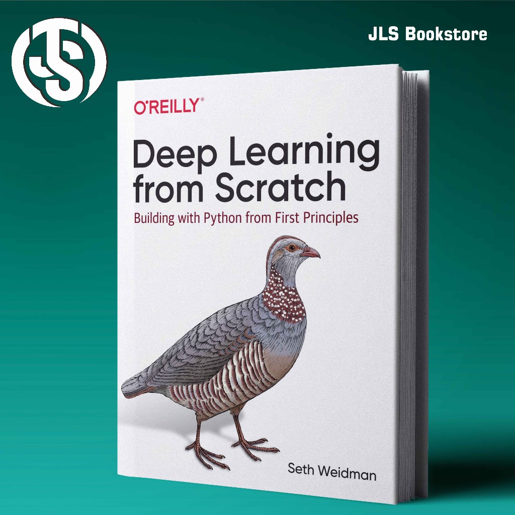 Deep Learning from Scratch: Building with Python from First Principles ...