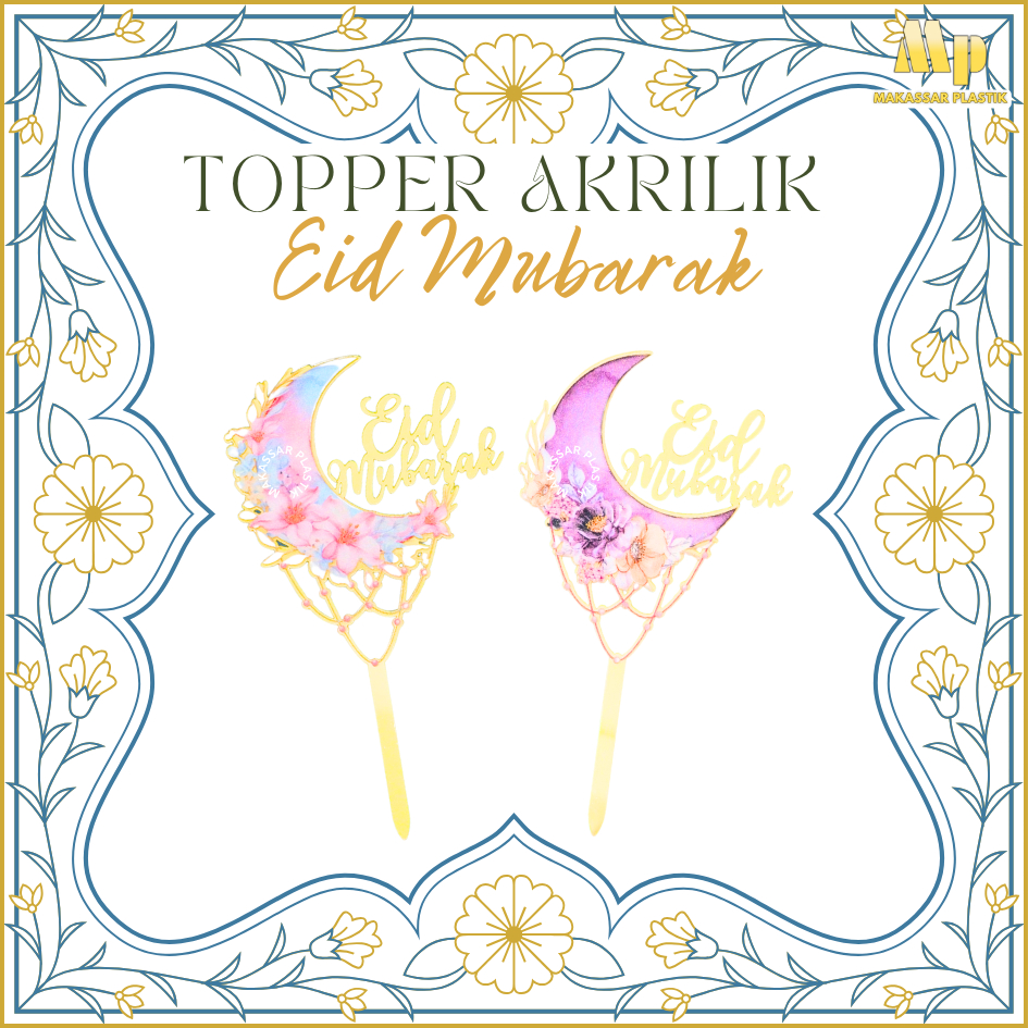 Eid MUBARAK ACRYLIC TOPPER / EID TOPPER / ACRYLIC TOPPER | Shopee ...