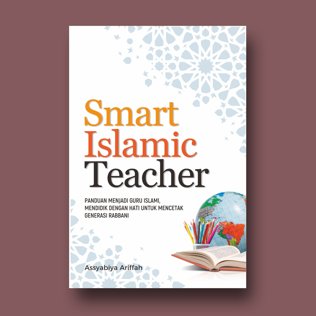 Smart ISLAMIC TEACHER A Guide to Becoming an ISLAMIC TEACHER, Educating ...