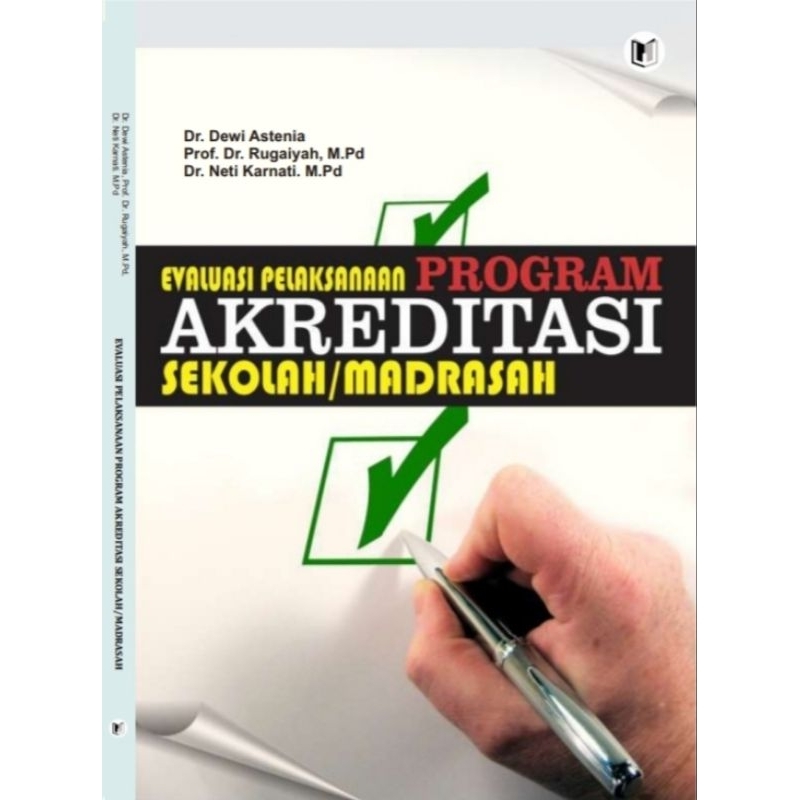 EVALUATION OF SCHOOL OR MADRASAH ACREDITATION PROGRAMS - Dewi Astenia, Rugaiyah, Neti Karnati ...