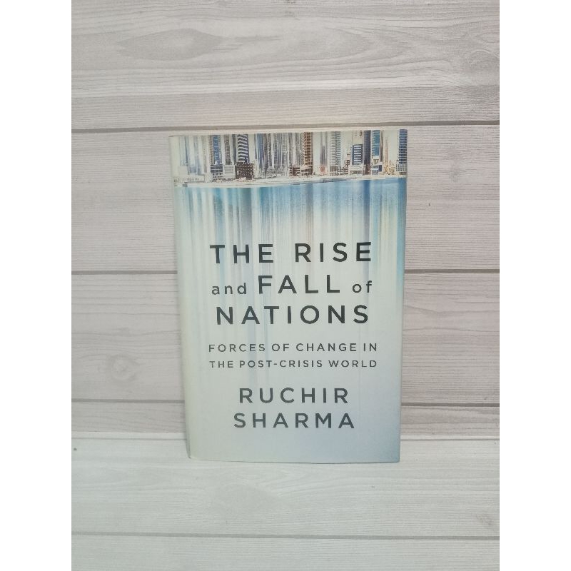 The rise and fall of nations forces of change in the post crisis world ...
