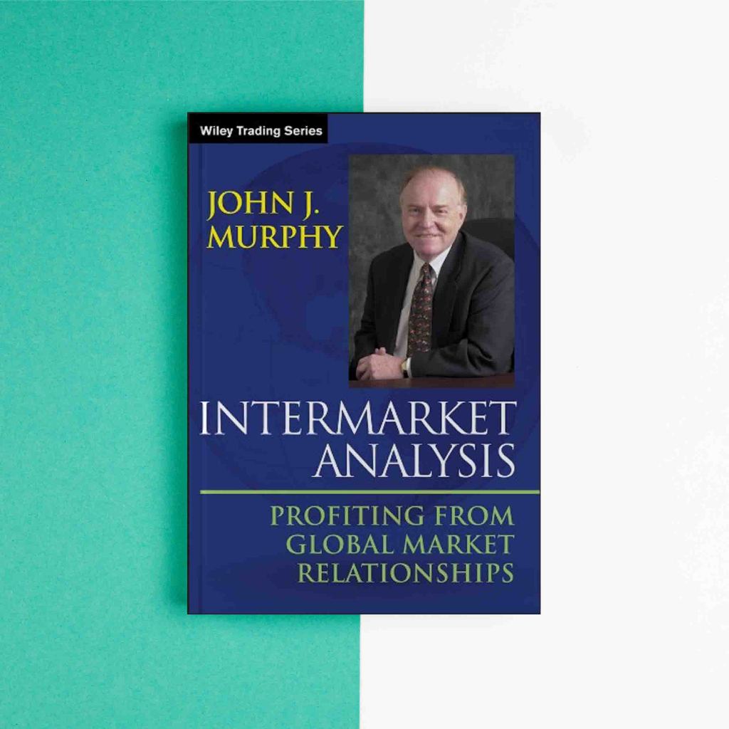 (eng) John Murpy Intermarket Analysis (Profiting from Global Market ...
