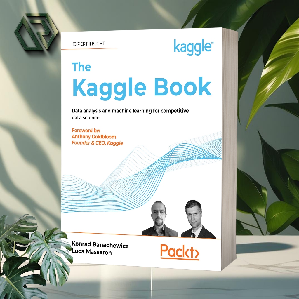 The Kaggle Book: Data analysis and machine learning for competitive data science | Shopee ...