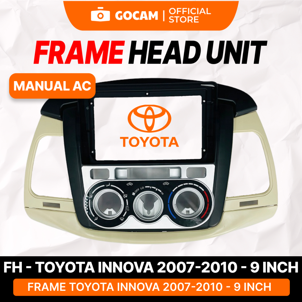 GOCAM Frame Android Head Unit - Toyota Innova 2007-2010 Manual AC 9 ...