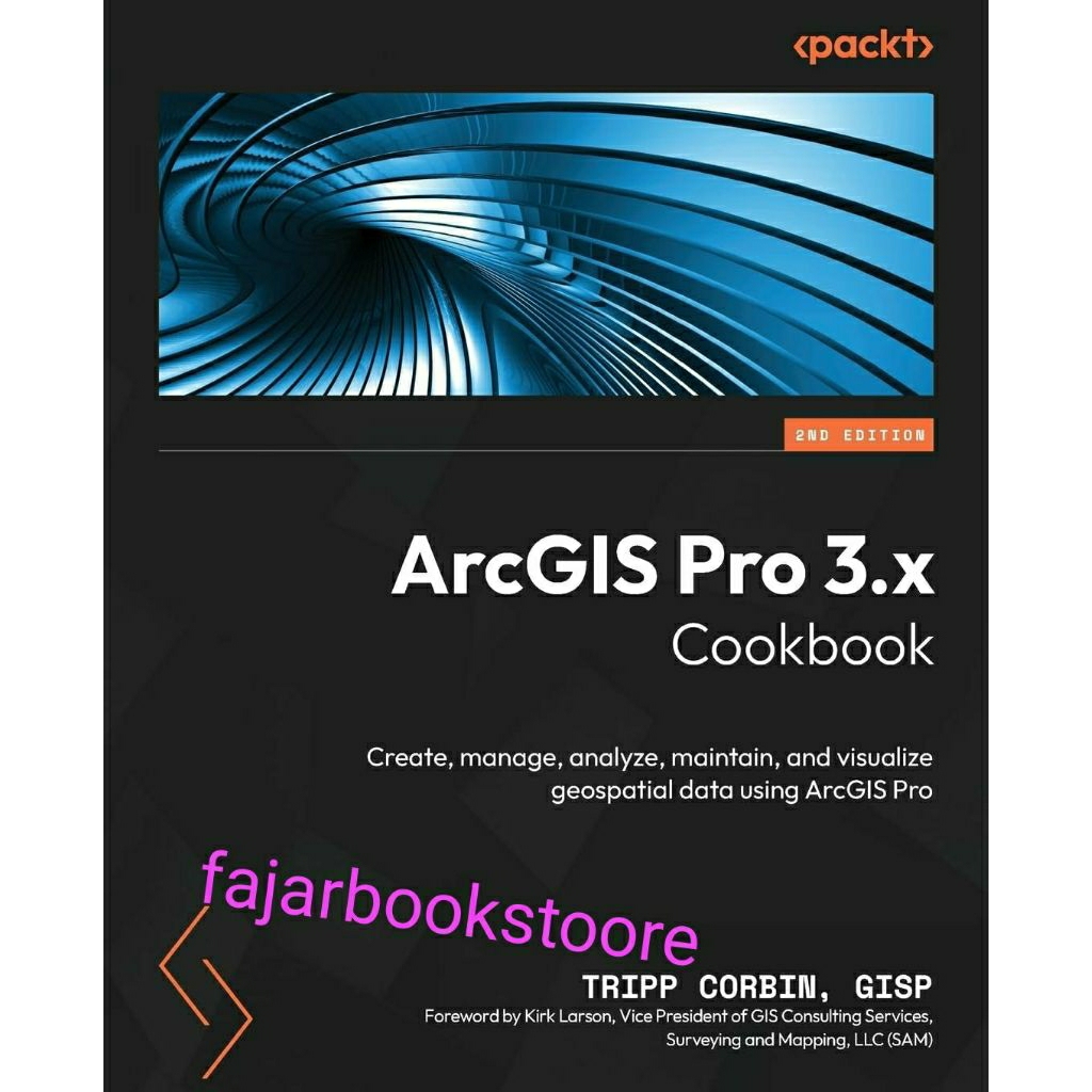 ArcGIS Pro 3.x Cookbook - Second Edition by Tripp Corbin Gisp | Shopee ...