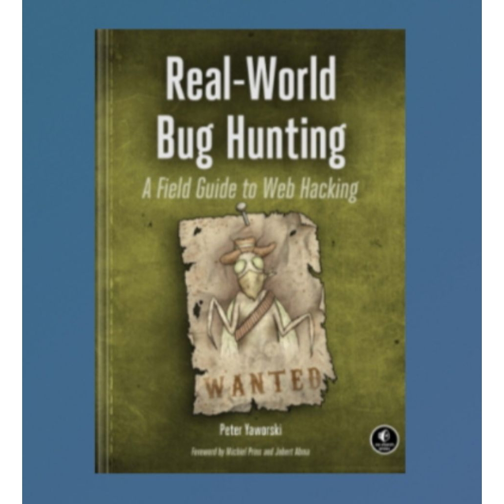 Real world Bug Hunting: A Field Guide to Web Hacking | Shopee Philippines