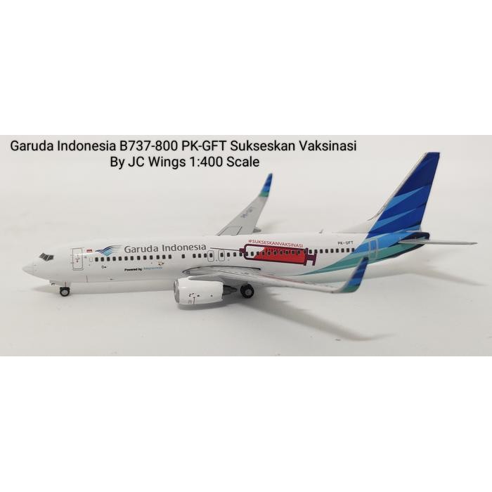 NEW GARUDA INDONESIA B737-800 PK-GFT SUCCESS IN VACCINE BY JC WINGS 1: ...
