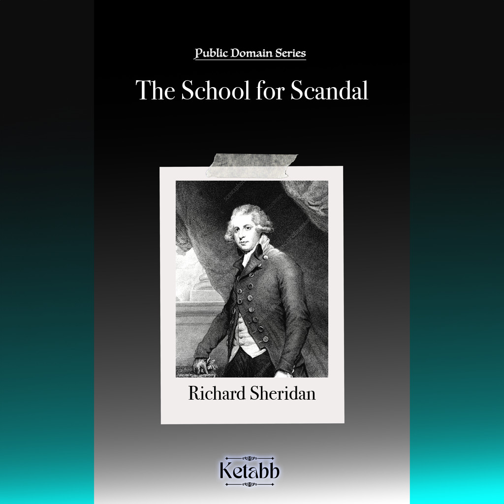 The School for Scandal by Richard Sheridan [Public Domain Material ...