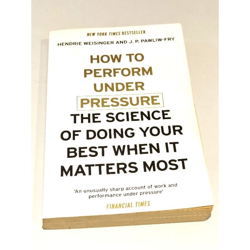 How To Perform Under Pressure The Science Of Doing Your Best When It Matters Most Book By ...
