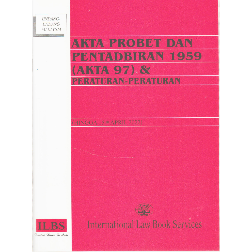 1959 PROBET AND CONTROL ACCTA [AKTA 97] & REGULATIONS - APRIL/2022 ...