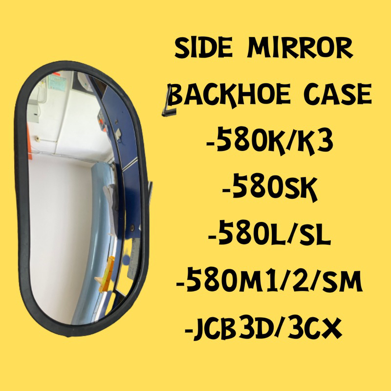 BACKHOE SIDE MIRROR BACKHOE CASE 580K JCB 3D 3CX SL-1609 | Shopee ...
