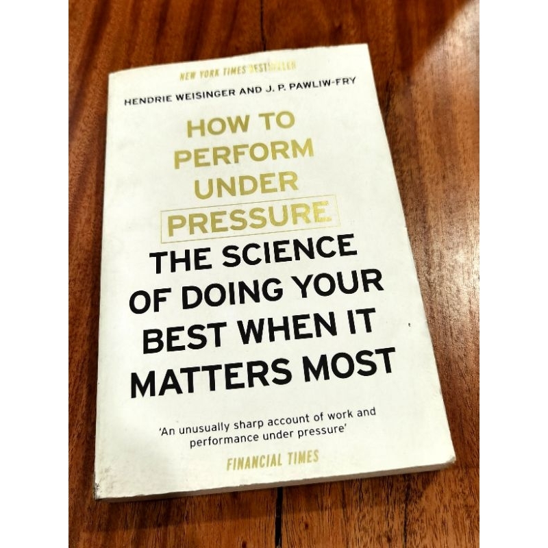 How To Perform Under Pressure The Science Of Doing Your Best When It ...