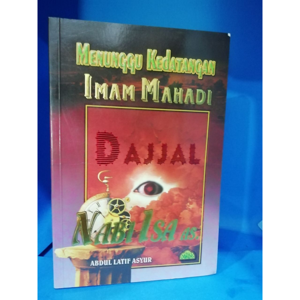 NABI Worship OF IMAM MAHDI DAJJAL PROPHET ISA AS ABDUL LATIF ASYUR ...