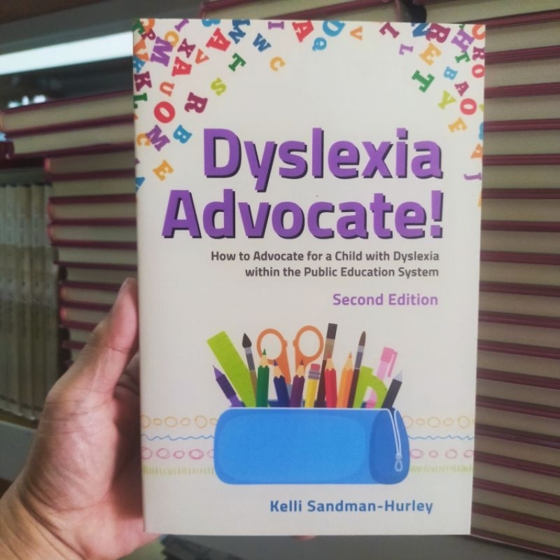 Dyslexia Advocate! (Second Edition) : How to Advocate for a Child with ...