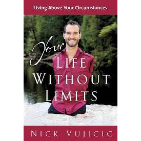 Nick Vujicic: Life Without Limits: Inspiration for a Ridiculously Good Life | Shopee Philippines