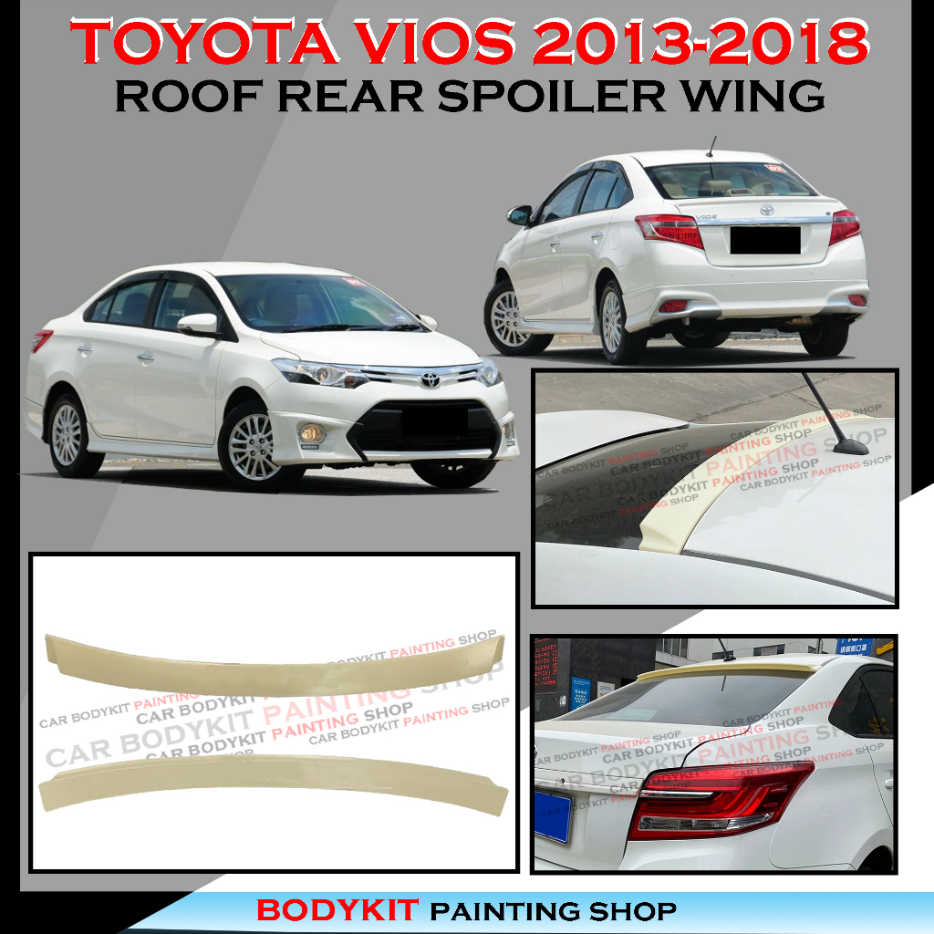 TOYOTA VIOS NCP150 2013-2018 REAR SPOILER ROOF WING - MATERIAL ABS ...