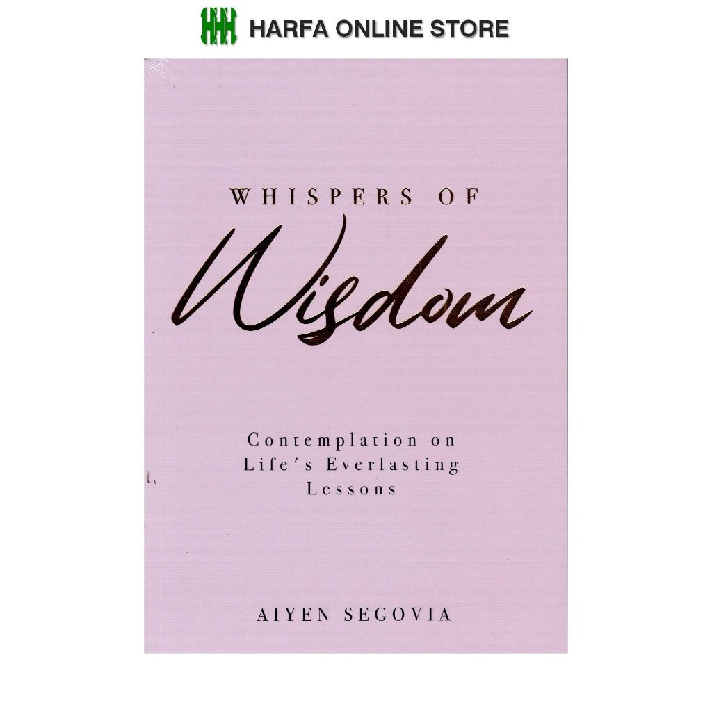 WHISPERS OF WISDOM ( Contemplation On Life" s Everlasting Lessons ...