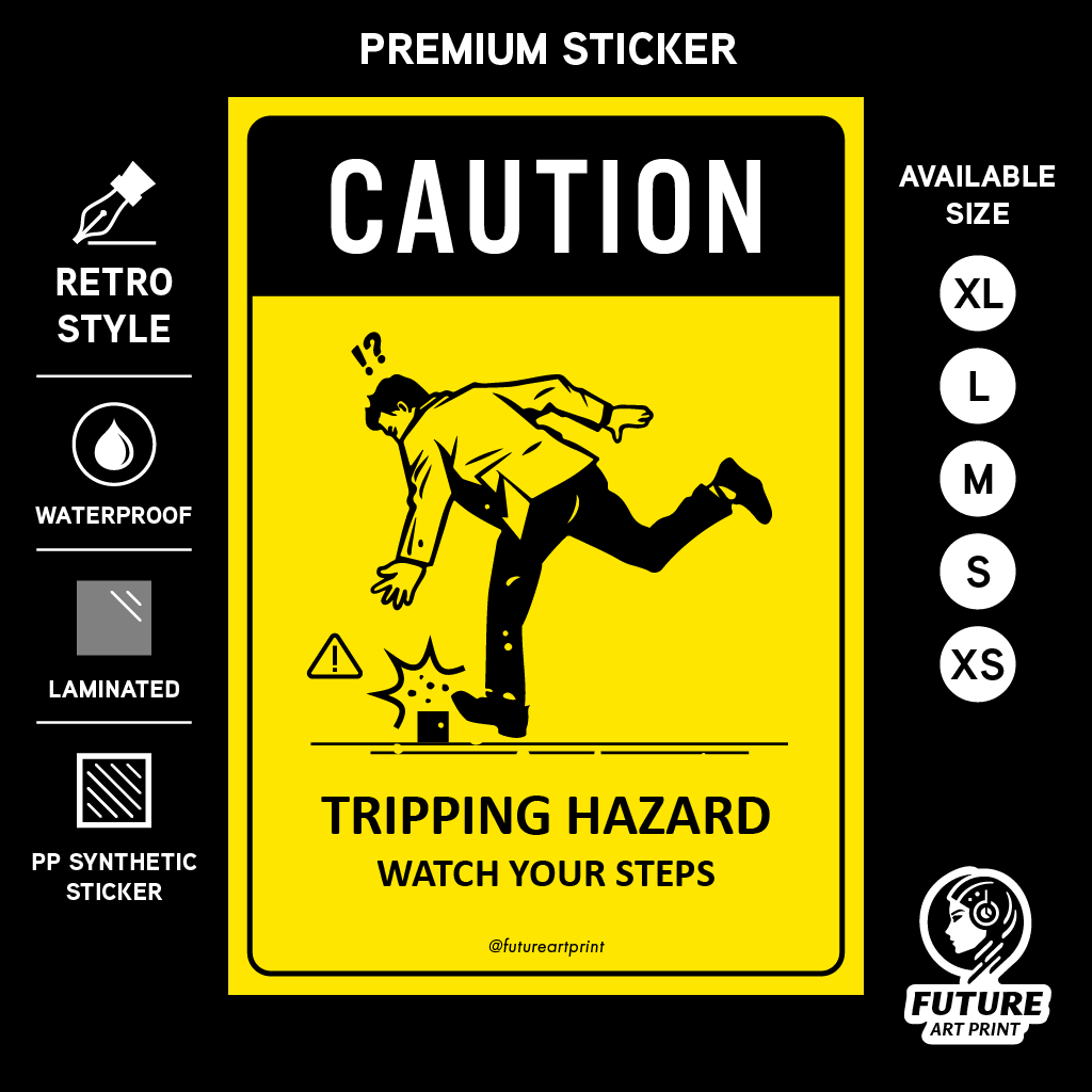 Caution Tripping Hazard Watch Your Steps. Premium Sticker Sign Notice ...