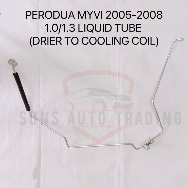 PERODUA MYVI 2005-2008 1.0/1.3 LIQUID TUBE (RECEIVER DRIER TO COOLING ...