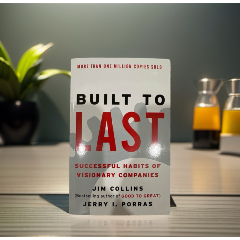 Built to Last: Successful Habits of Visionary Companies (Good to Great ...