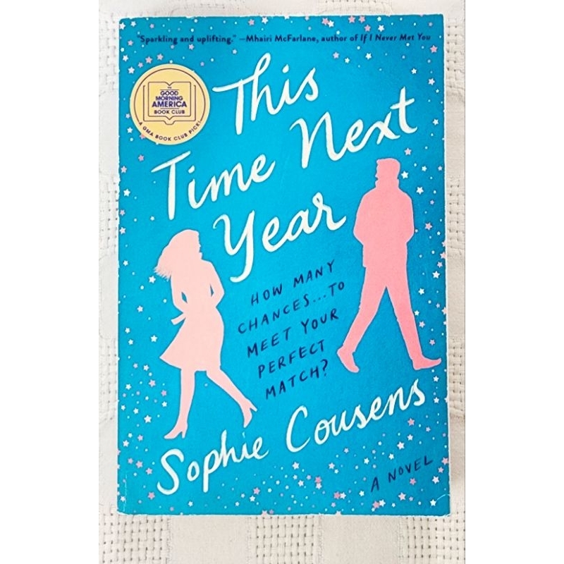MBH THIS TIME NEXT YEAR: A NOVEL by Sophie Cousens (Women's Fiction ...