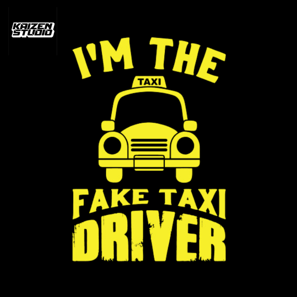 KAIZEN STUDIO I'm The Fake Taxi Driver Vinyl Cutting Sticker | Shopee ...