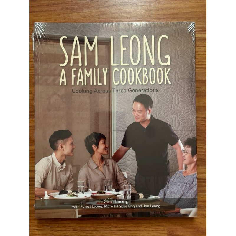 Sam Leong: A Family Cookbook: Cooking Across Three Generations by Sam ...