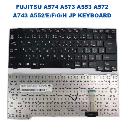 FUJITSU A574 A573 A553 A572 A743 A552/E/F/G/H JAPANESE VERSION KEYBOARD ...