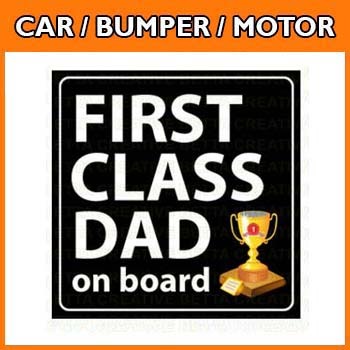 First Class Dad - Car Sticker / Bumper Sticker / Motor Sticker / Stiker ...