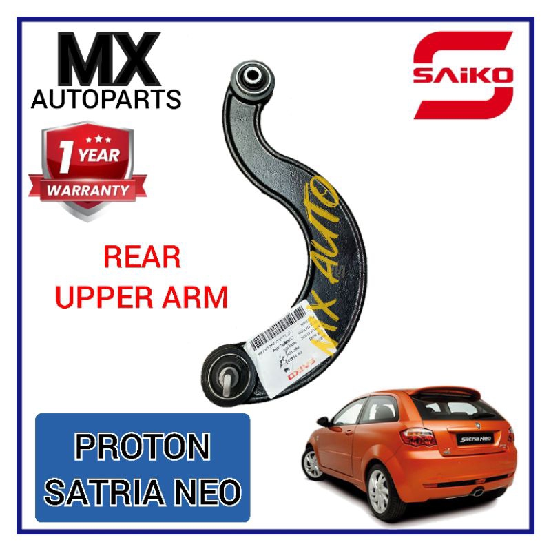 SAIKO UPPER ARM PROTON SATRIA NEO REAR / BELAKANG ( PRICE FOR 1PCS ...