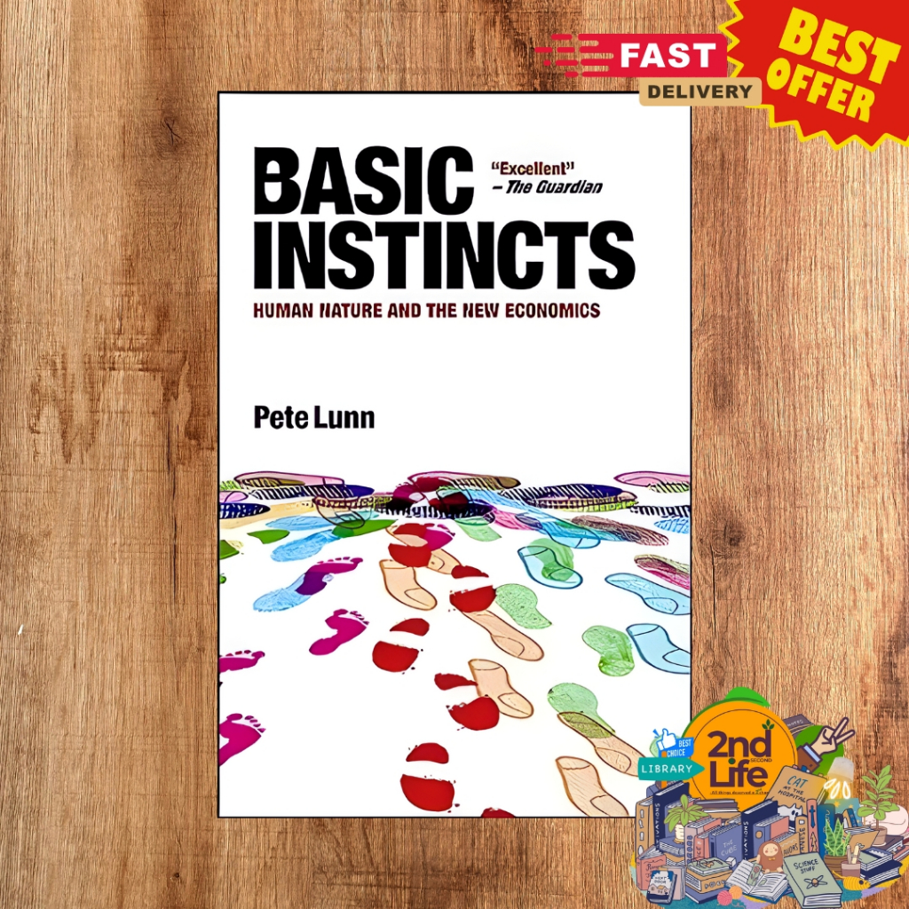 Basic Instincts: Human Nature and the New Economics - Peter Lunn - 2nd ...
