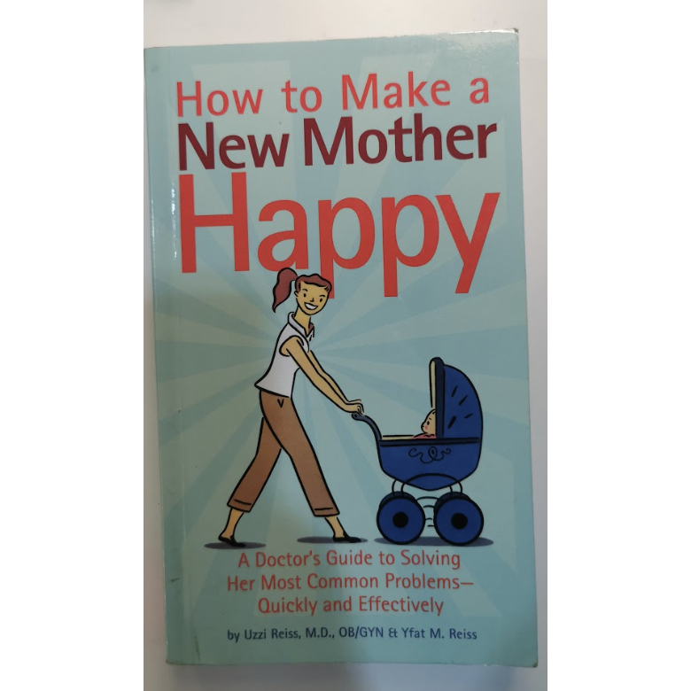 how to make a new mother happy book: A Doctor's Guide to Solving Her Most Common Problems ...