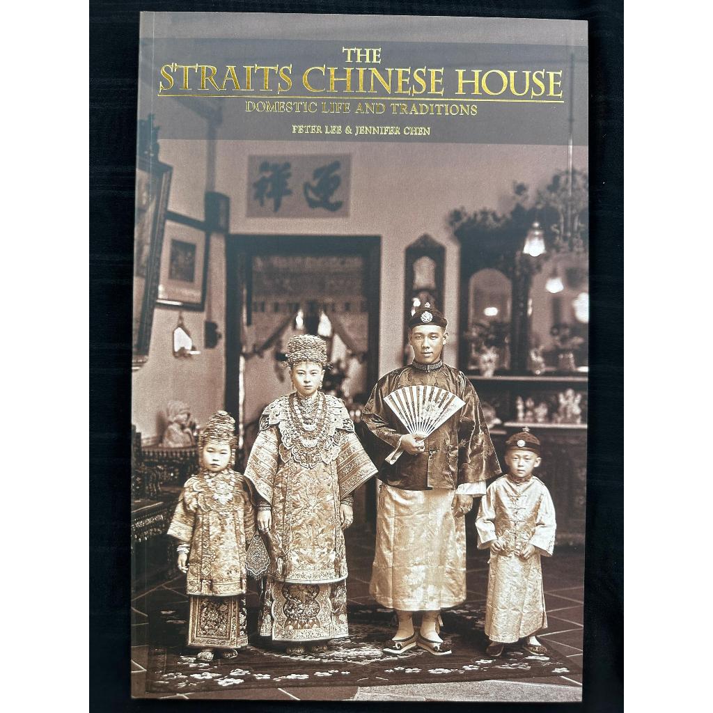 The Straits House Domestic Life and Traditions Peter Lee Jennifer Chen ...
