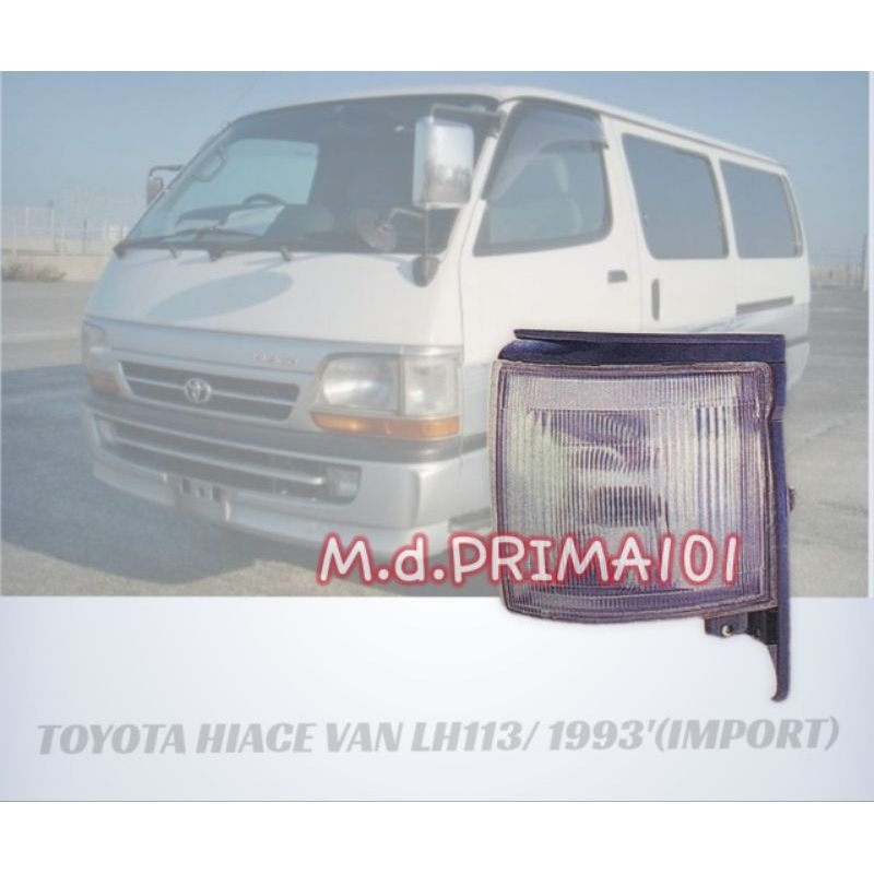 TOYOTA HIACE VAN LH113/ 1993'(IMPORT) SIGNAL LIGHT /SIDE/ ANGLE /PARKING / CORNER LAMP | Shopee ...