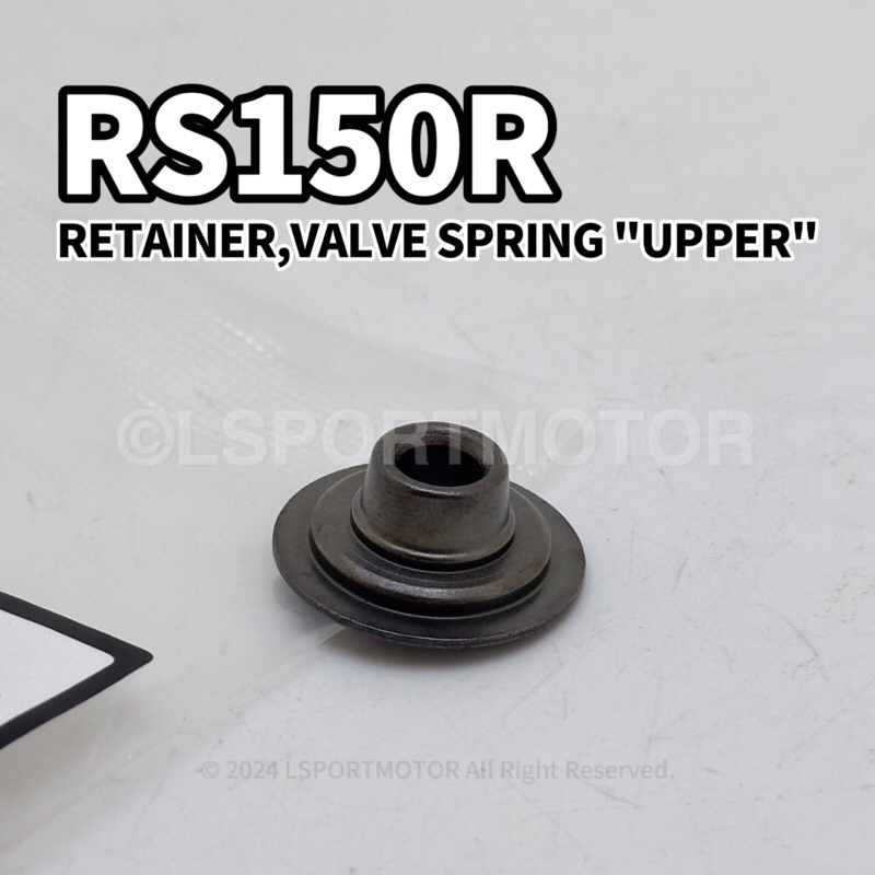 HONDA RS150R RETAINER, VALVE SPRING "UPPER" 14771-MFL-000 VALVE SEAL ...