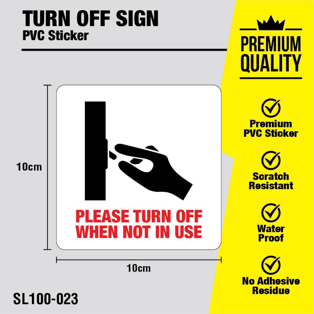Signage for Please Turn Off When Not In Use / Sila Tutup Suis Selepas ...