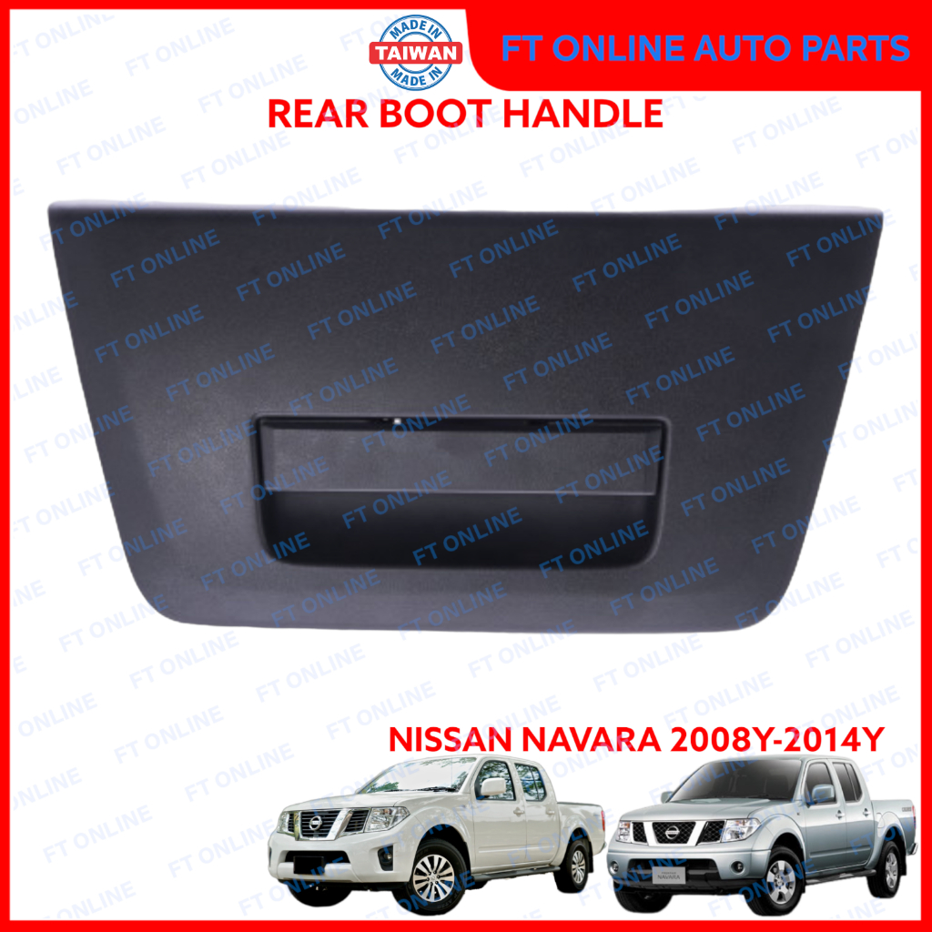 NISSAN NAVARA 2008-2014 D40 HANDLE TAILGATE REAR BOOT BONNET DOOR COVER ...