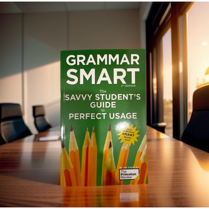 Grammar Smart, 4th Edition: The Savvy Student's Guide to Perfect Usage ...