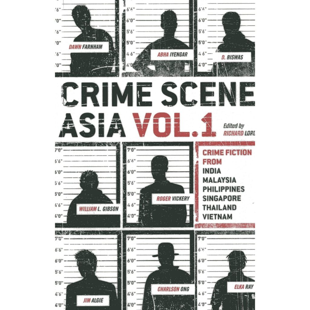 Crime Scene Asia: Crime fiction from India, Philippines, & Vietnam ...