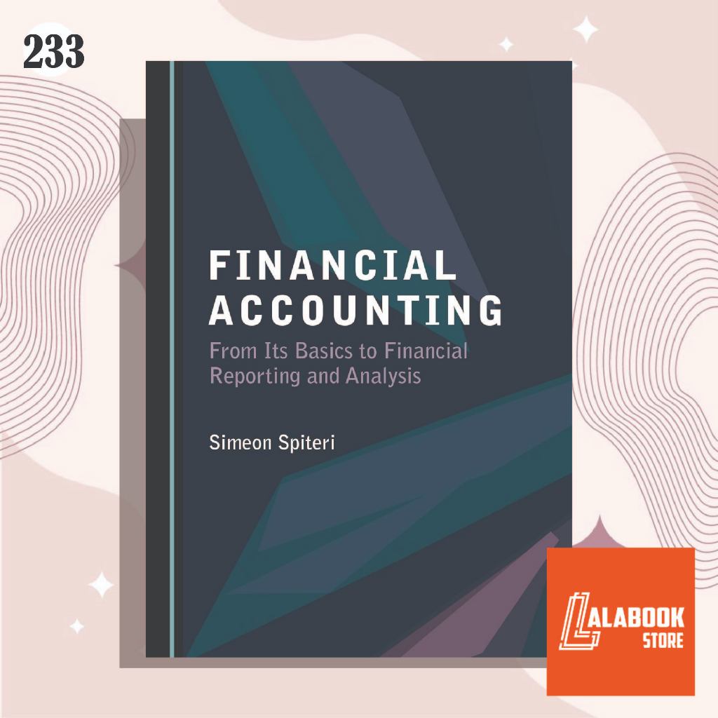 [233] Financial Accounting: From Its Basics to Financial Reporting and ...