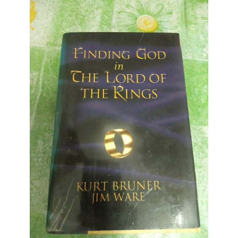 Finding God in The Lord of the Rings by Kurt Burner Jim Ware, hard ...
