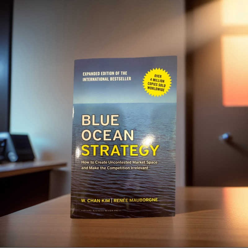 Blue Ocean Strategy, Expanded Edition: How to Create Uncontested Market ...