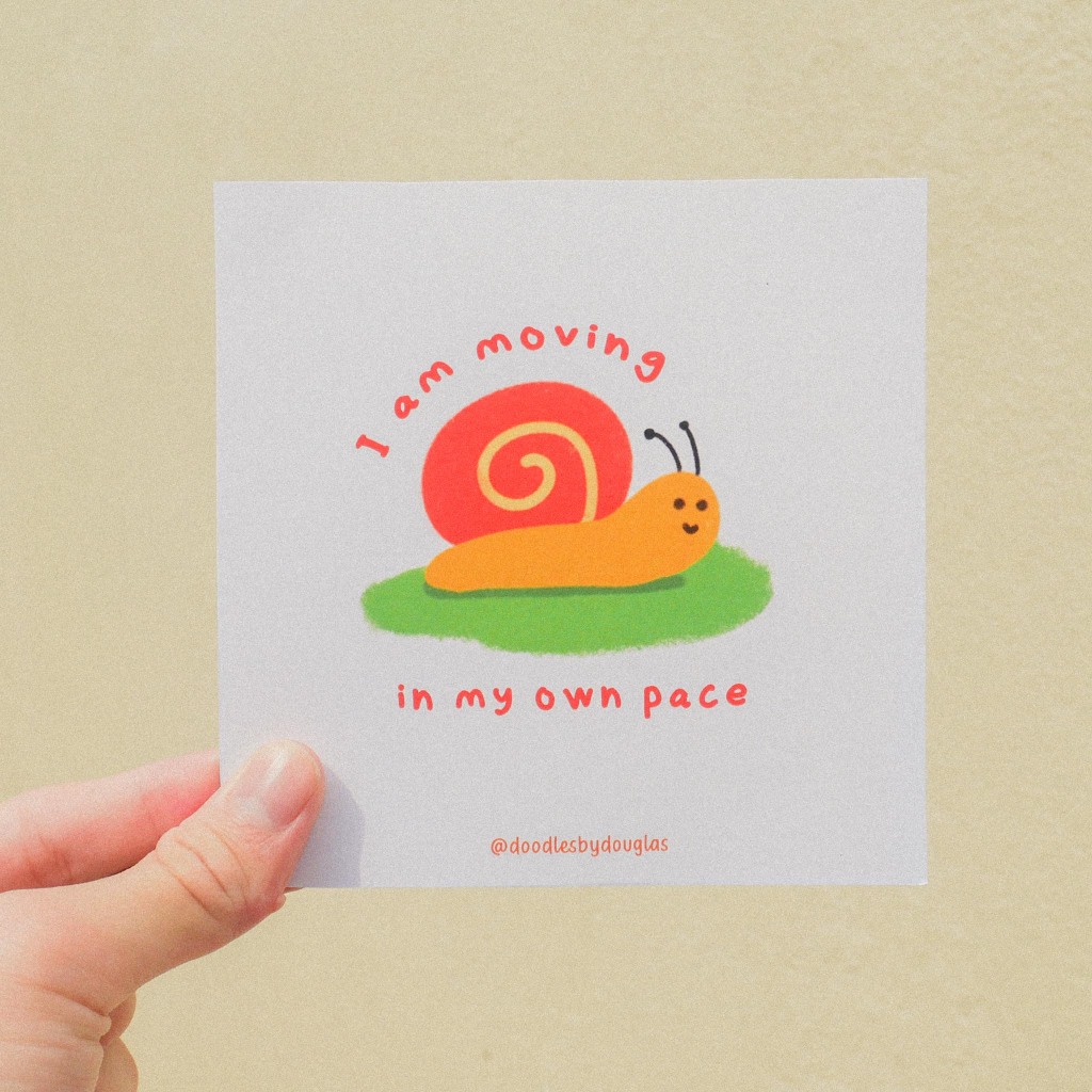 I am moving in my own pace Art Print (doodlesbydouglas) | Shopee ...