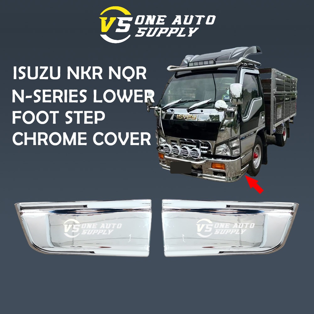 ISUZU NKR NQR N-SERIES FOOT STEP GARNISH CHROME TAPAK KAKI KROME COVER ...
