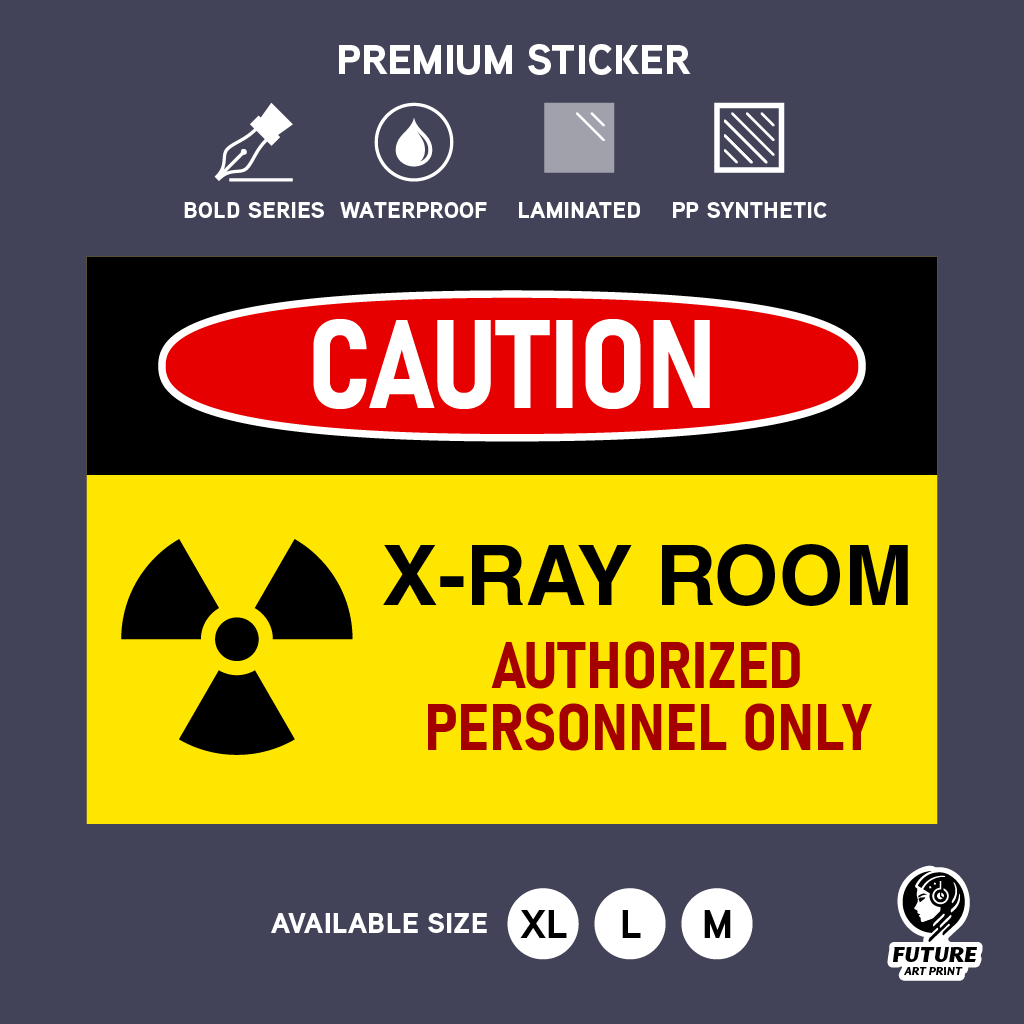 X-Ray Room. Caution Xray Radiation. Authorized Personnel Only. No Entry ...