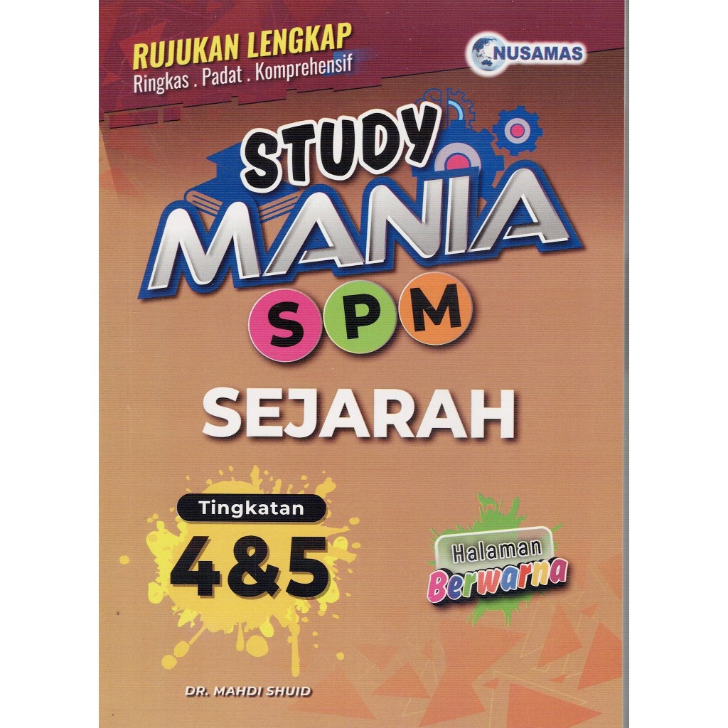 REFERENCE BOOK (2025): STUDY MANIA SPM HISTORY LEVEL 4 & 5 (COLOR PAGES ...
