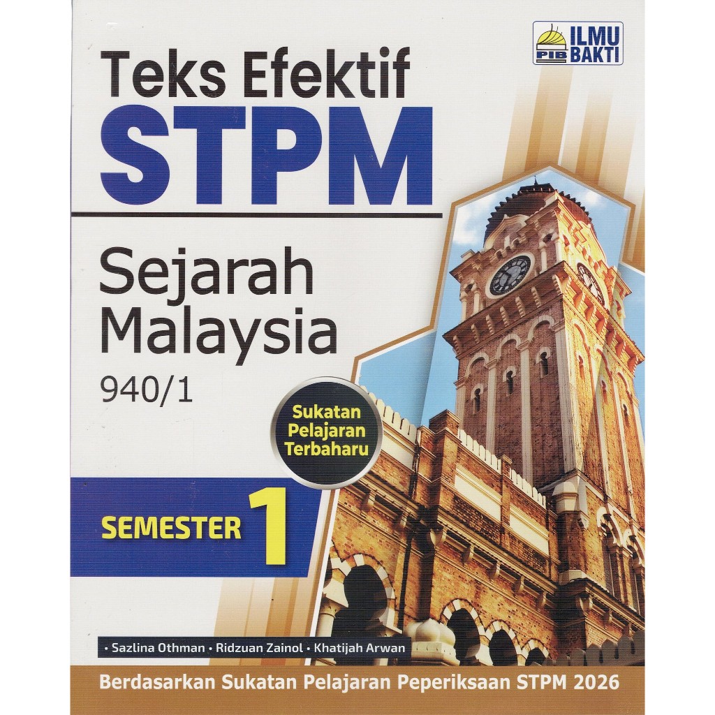 REFERENCE BOOK (2025): EFFECTIVE TEXTBOOK STPM HISTORY SEMESTER 1 (THE ...