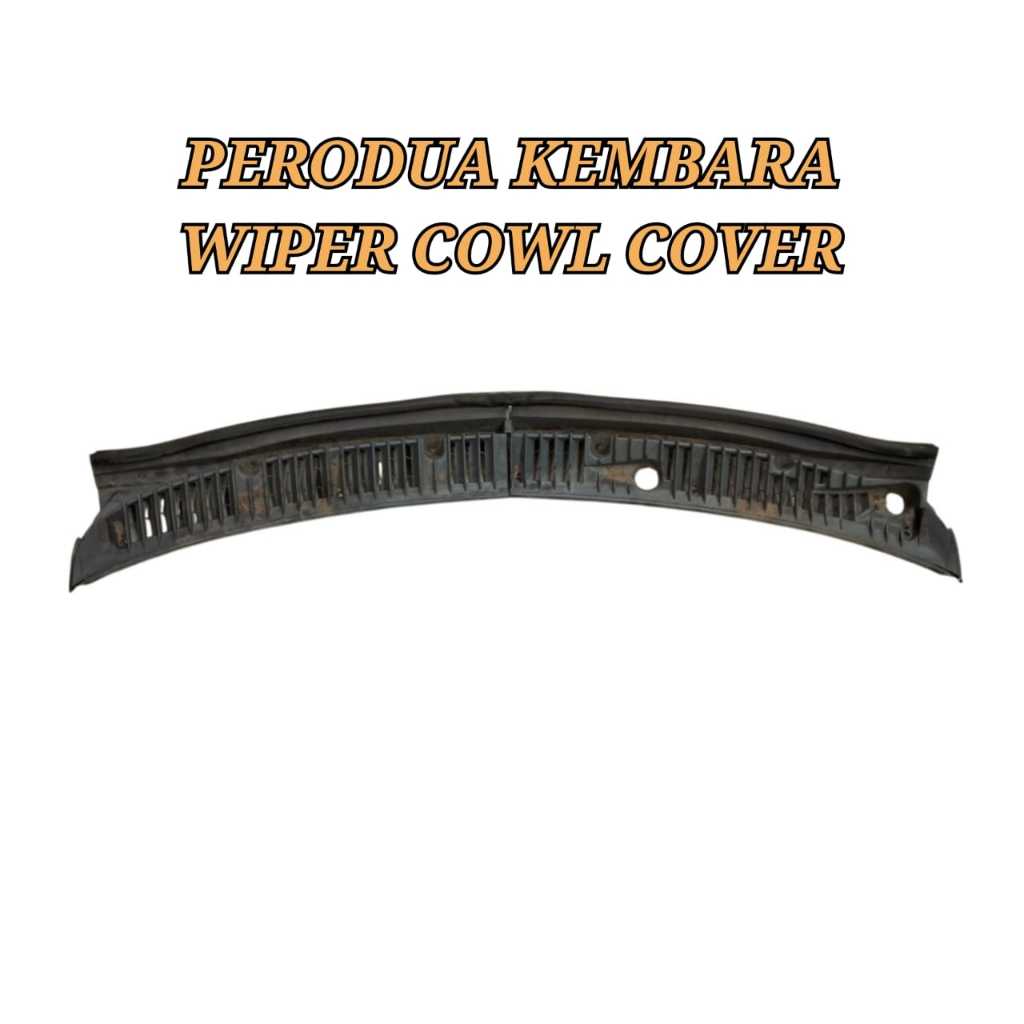 Wiper Cowl Cover Perodua Kembara Front Windscreen Cowl / Wiper Air ...